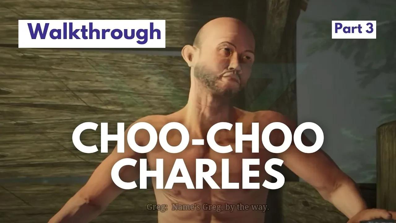 Choo-Choo Charles - Walkthrough Part 3