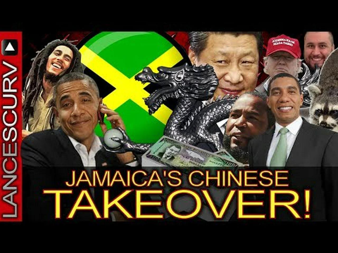 JAMAICA'S CHINESE TAKEOVER! - The LanceScurv Show