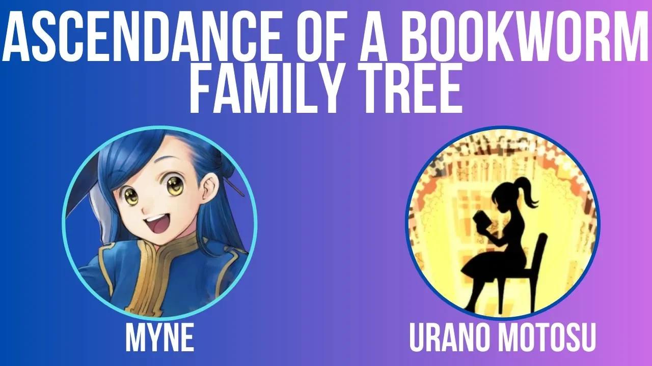 Ascendance of A Bookworm - Myne and Urano Motosu's Family Tree(Honzuki ...