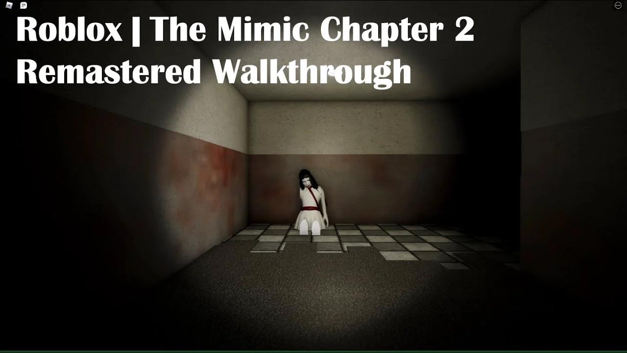 Roblox | The Mimic Chapter 2 Remastered Walkthrough