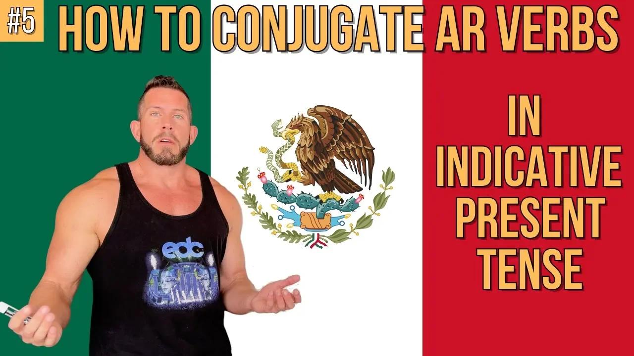 How To Conjugate Spanish -Ar Verbs In Indicative Present Tense