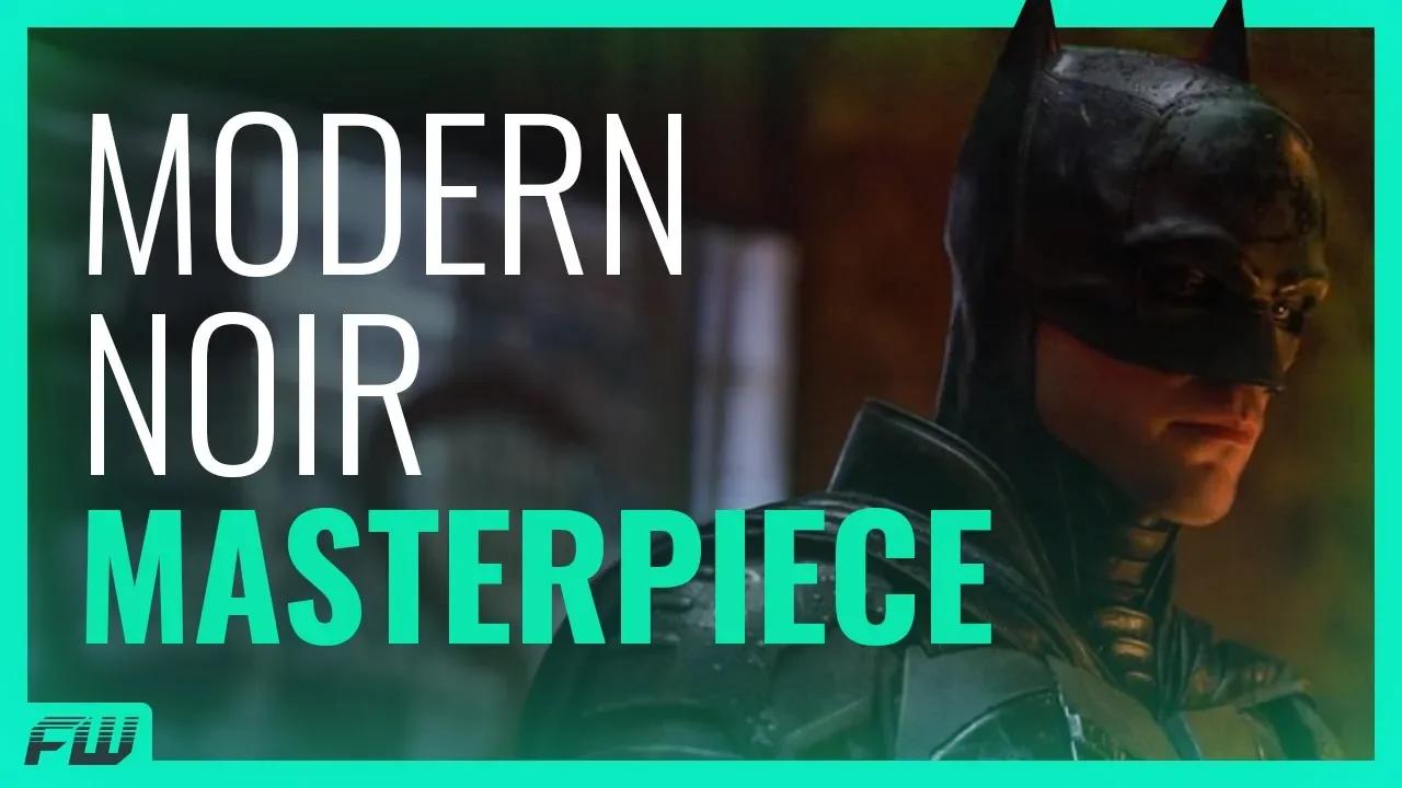 The Batman Is A Modern Noir Masterpiece (The Batman Review ...