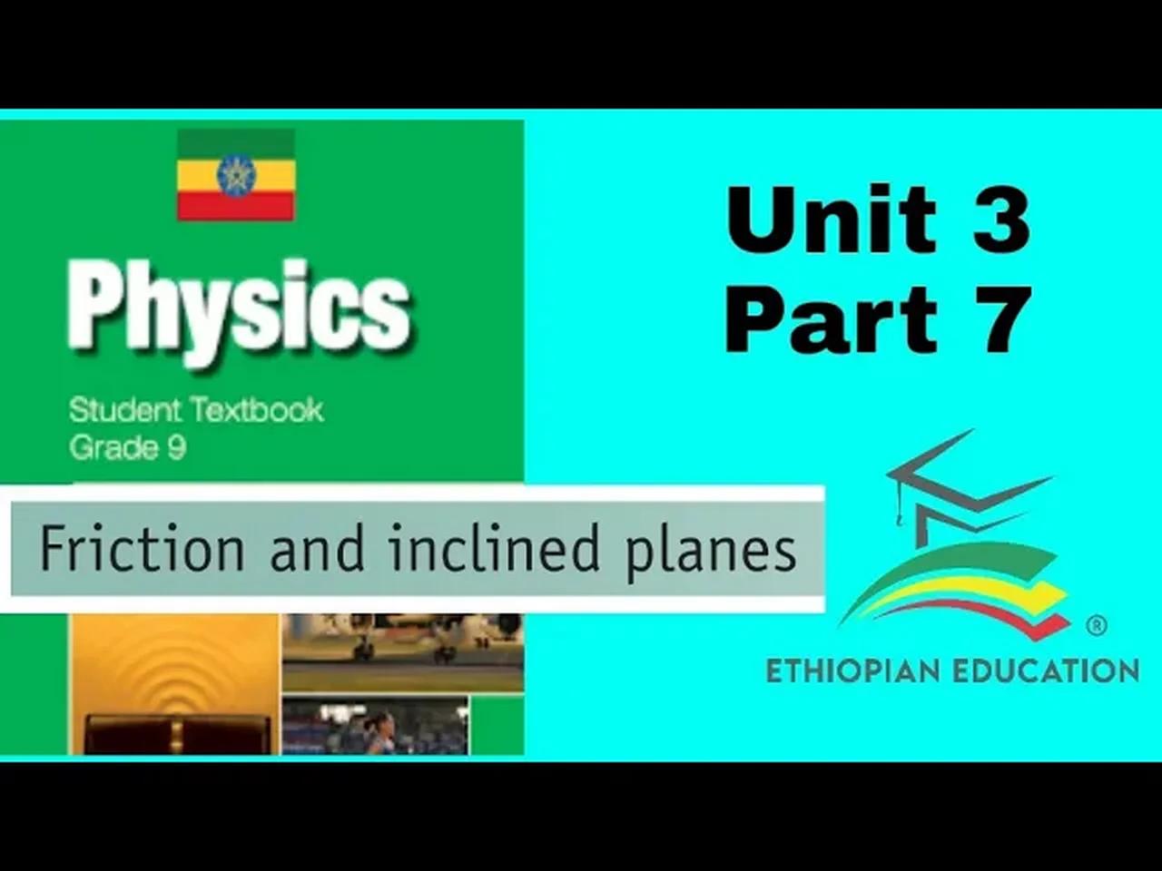 Ethiopian Grade 9 Physics Unit 3 p_7 Friction and inclined plane