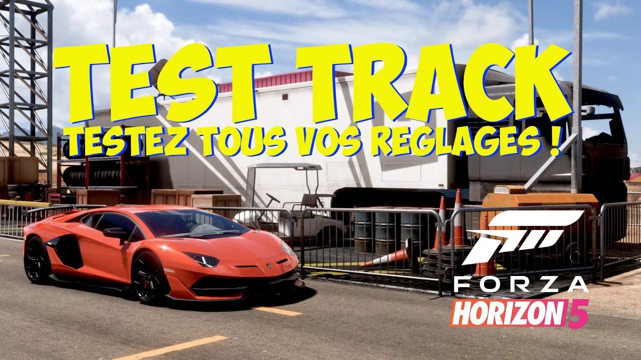Forza Horizon 5 Test Track ! Le meilleur outil pour les régleurs