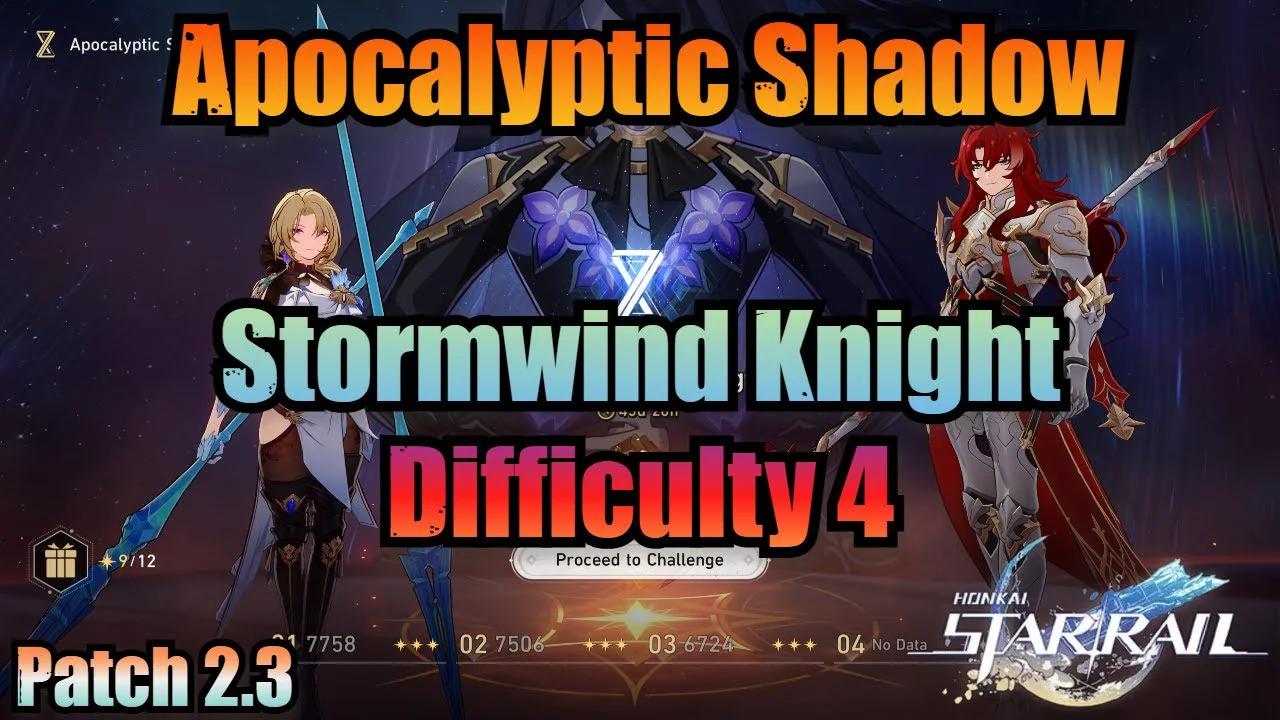 Stormwind Knight Stage 4 Clear (Apocalyptic Shadow) - Honkai Star Rail 2.3