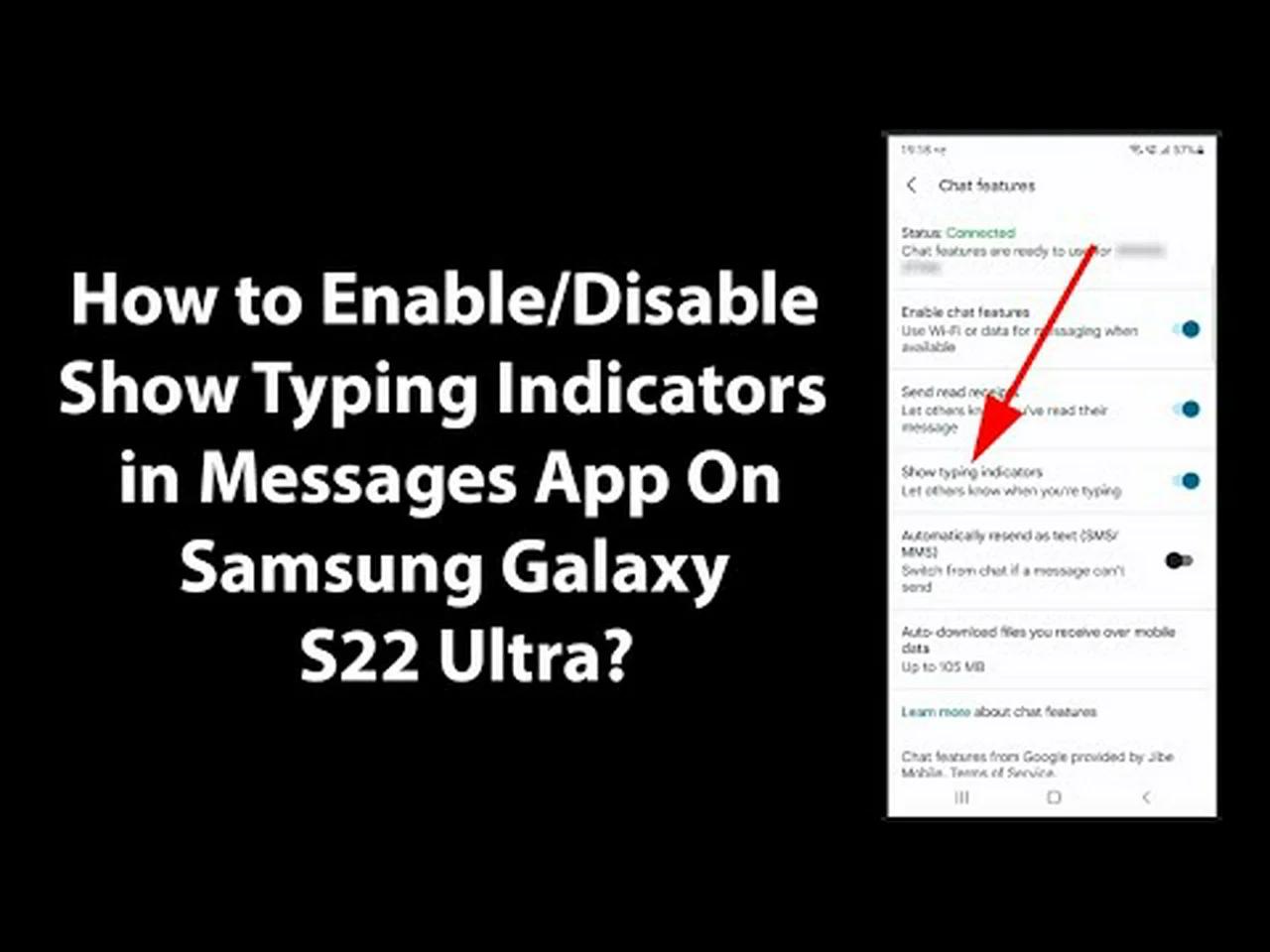 How to Enable/Disable Show Typing Indicators in Messages App On Samsung Galaxy S22 Ultra?