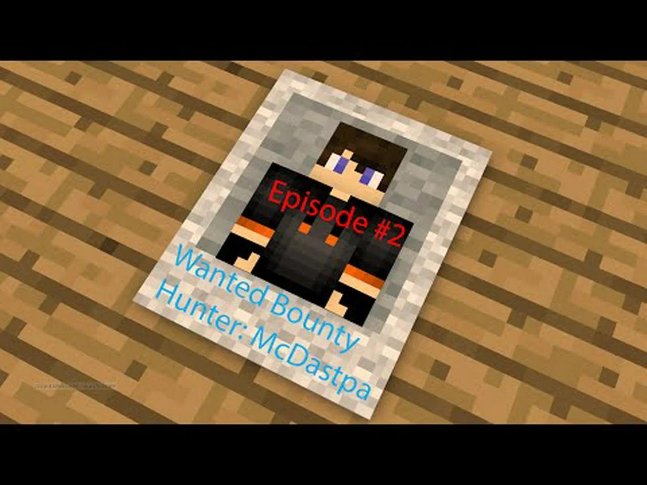 Minecraft || Bounty Hunter #2 || w/ McDastpa