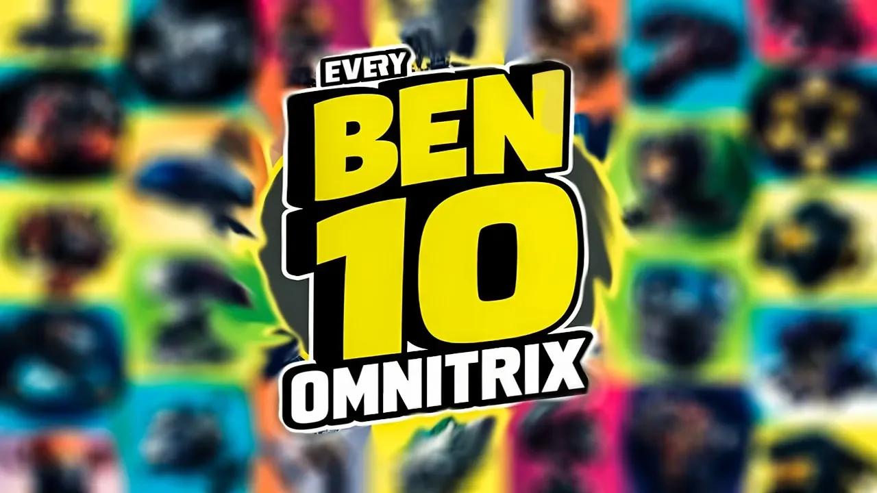 EVERY BEN 10 OMNITRIX I KNOW ABOUT