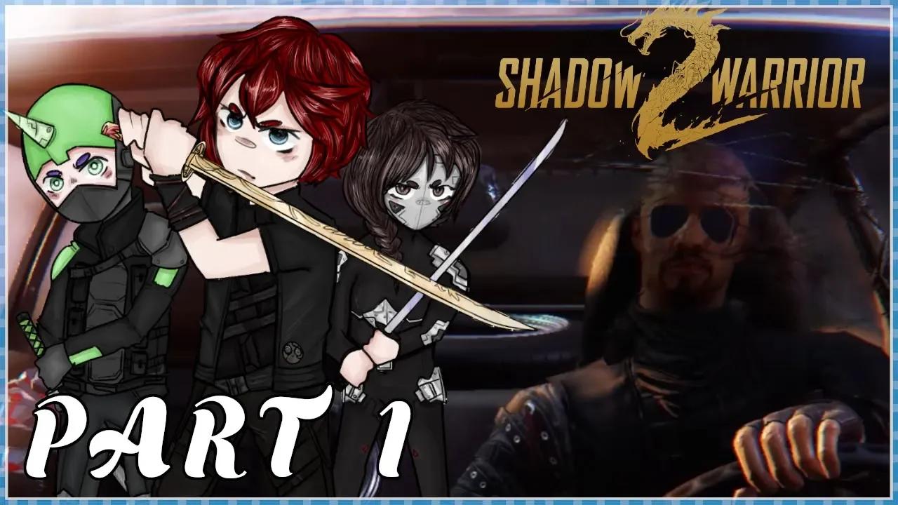 Shadow Warrior 2 Co-op Playthrough Part 1 - UNDER ATTACK!