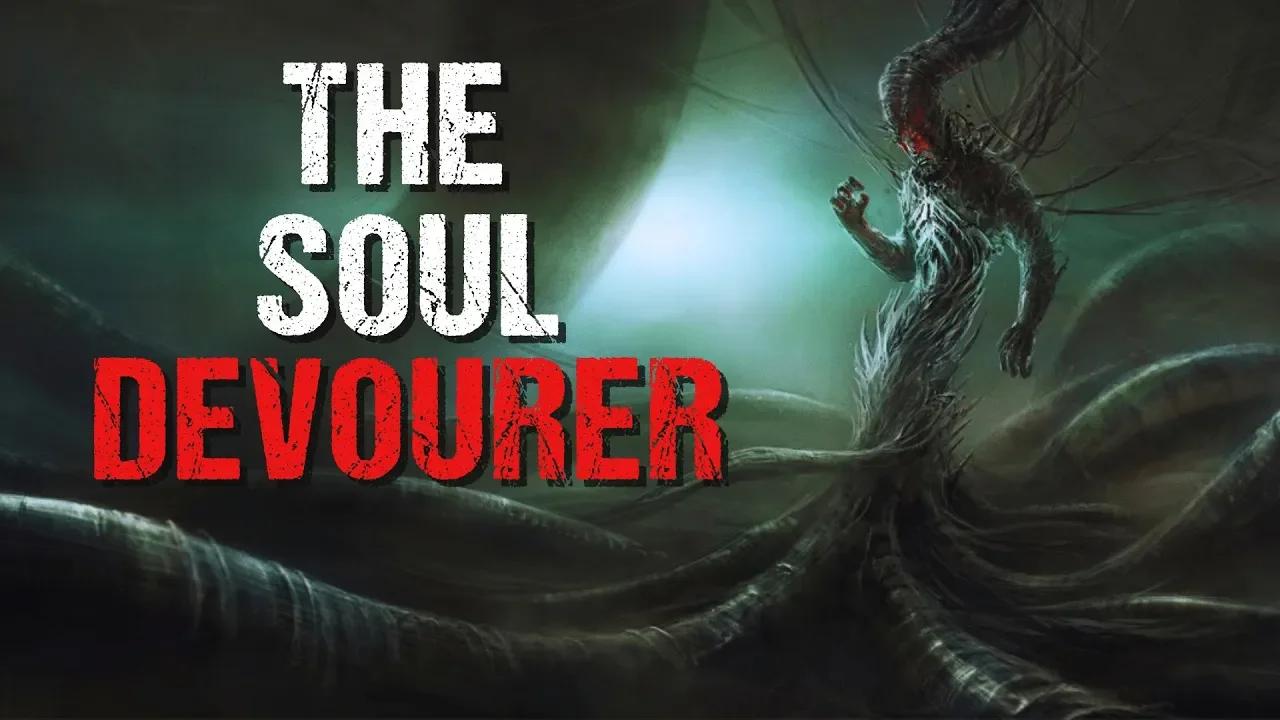 Sci-Fi Horror Story: "The Soul Devourer" | Creepypasta 2022