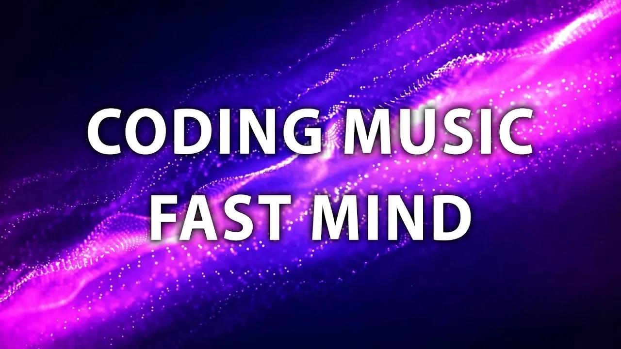 Coding Music - FAST MIND 🌸 #26