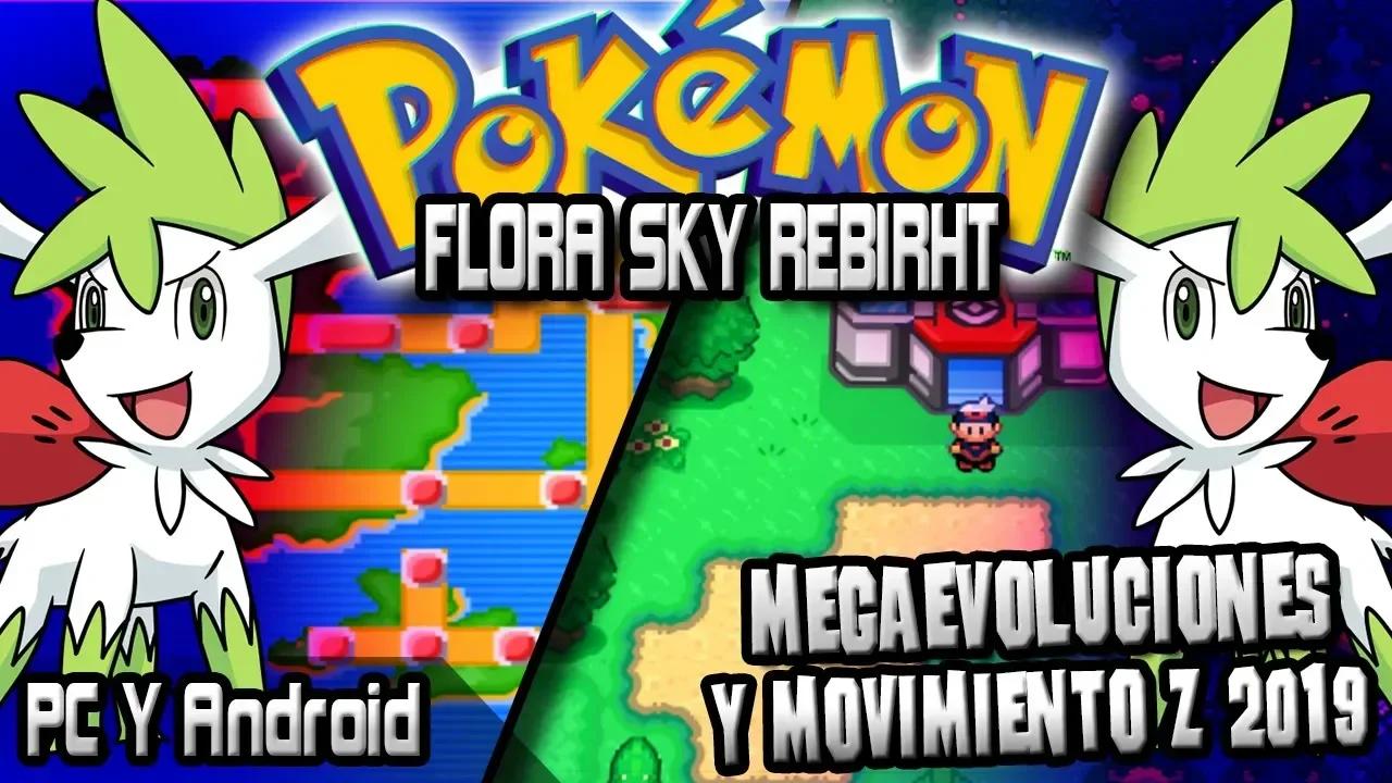 DESCARGAR POKEMON FLORA SKY REBIRTH V1.0 ROM CON MEGAEVOLUCIONES Y ...