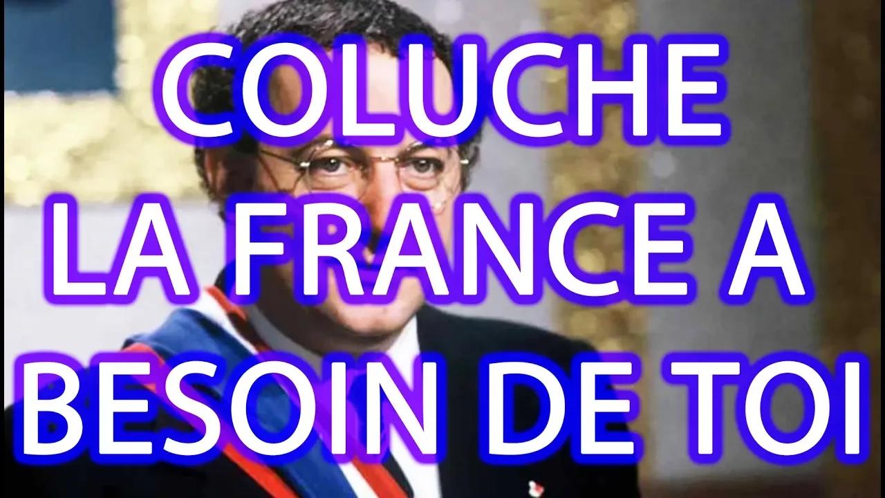 COLUCHE LA FRANCE A BESOIN DE TOI