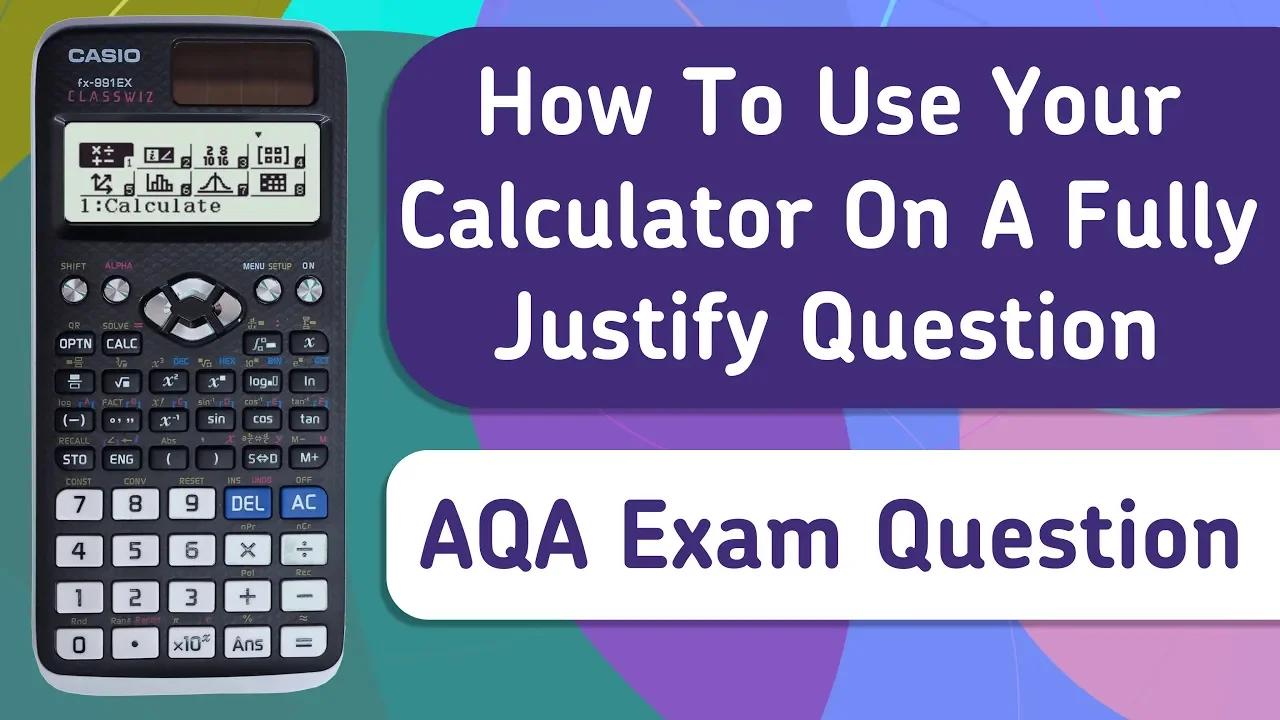 How To Use Your Calculator On A Fully Justify A-Level Maths Question ...