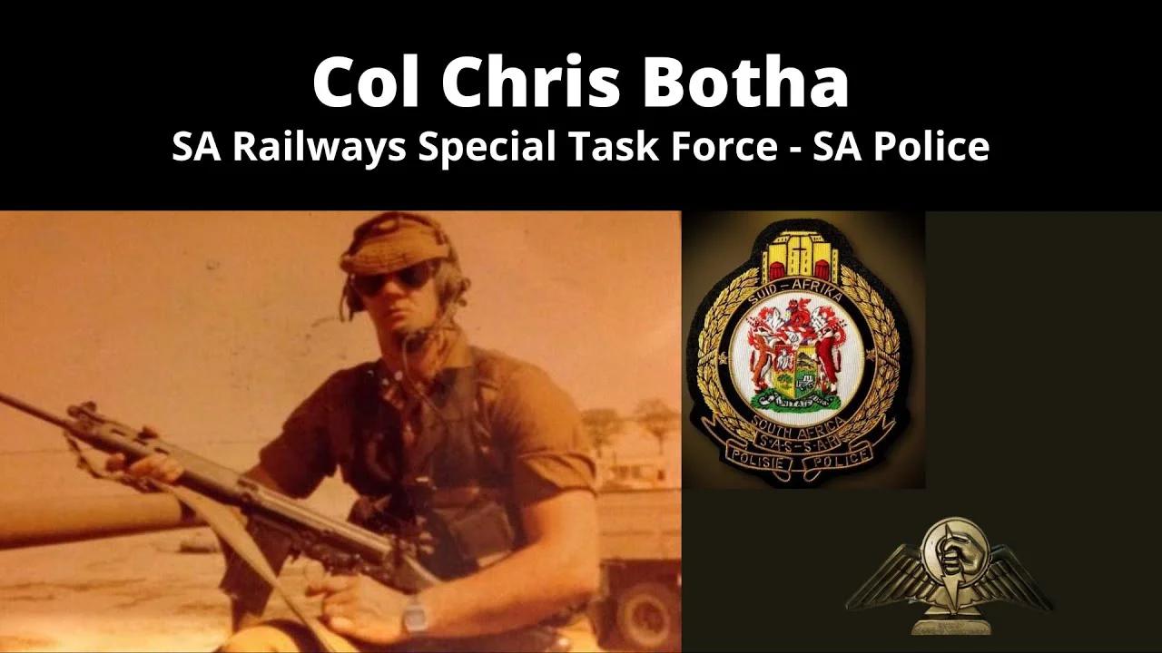 Legacy Conversations - Col Chris Botha - Railway Police Special Task ...