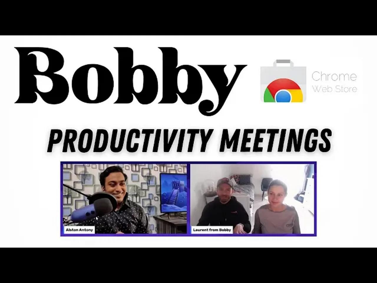 Meet Bobby Chrome Extension - Smart Productivity Meeting Tool