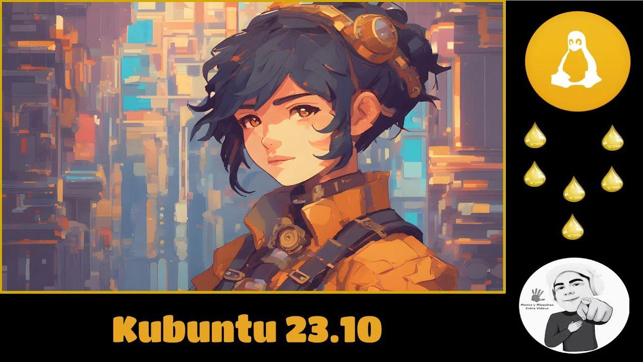 Kubuntu 23.10 Un plasma que va bien afinado 😁
