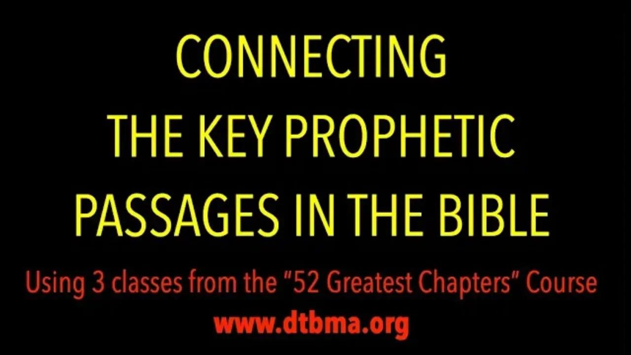 HOW TO UNDERSTAND THE KEY PROPHETIC CHAPTERS IN THE BIBLE