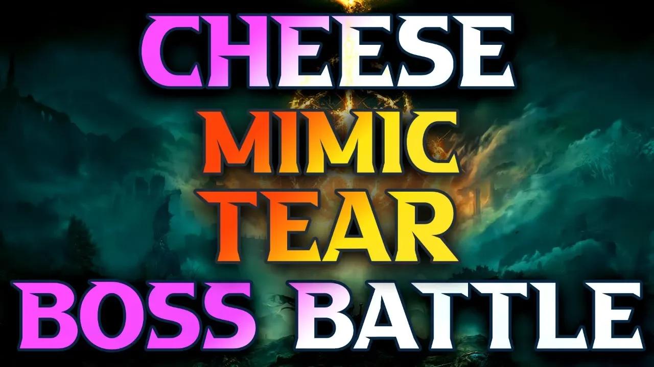 How To beat Mimic Tear Boss In Elden Ring - Mimic tear Cheese Method