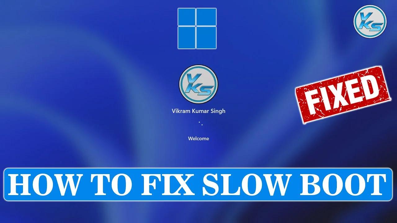 How To Fix Slow Boot Times in Windows 11/10