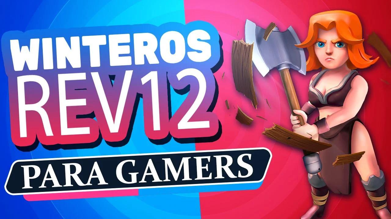WINTEROS REV12 - WINDOWS 11 23H2 GAMING (RECOMENDADO)