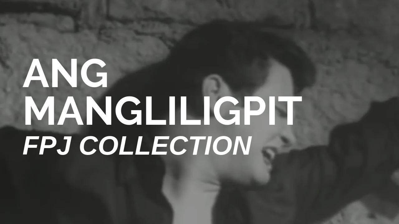 ANG MANGLILIGPIT - FULL MOVIE REMASTERED Starring Fernando Poe Jr - FPJ ...