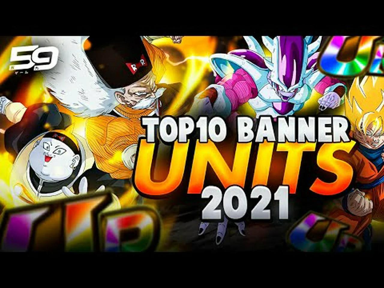 Top 10 BEST Banner Units in DBZ: Dokkan Battle from 2021!