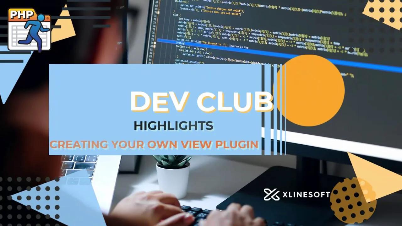 CREATING YOUR OWN VIEW PLUGIN | DEVCLUB | XLINESOFT