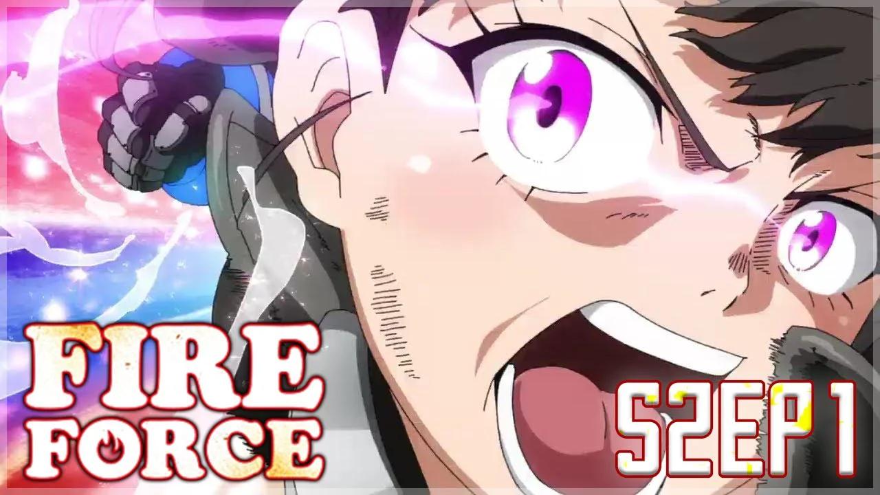 FIRE FORCE S2 Episode 1 FR – REPRISE | Enen no Shouboutai SAISON 2