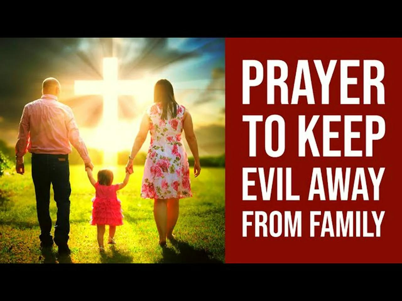 Prayer to Keep Evil Away from Family