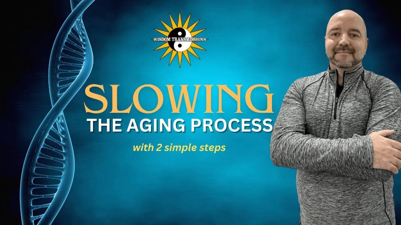 Slowing the Aging Process (2 simple steps)