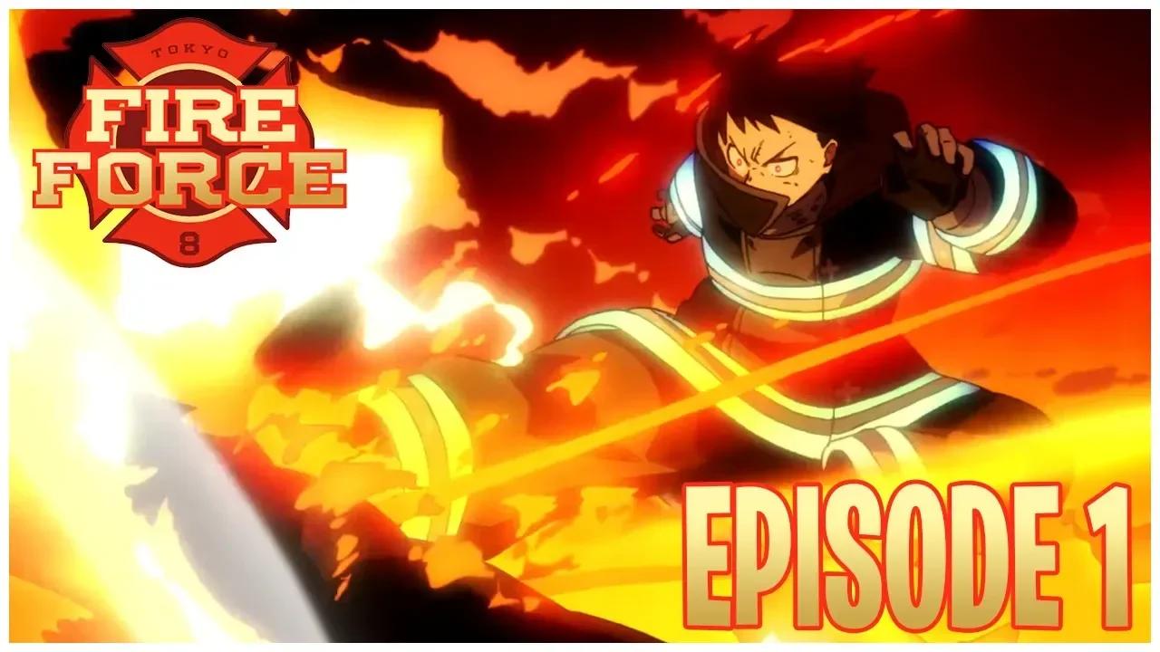 FIRE FORCE Episode 1 – SHINRA KUSAKABE | Enen no Shouboutai