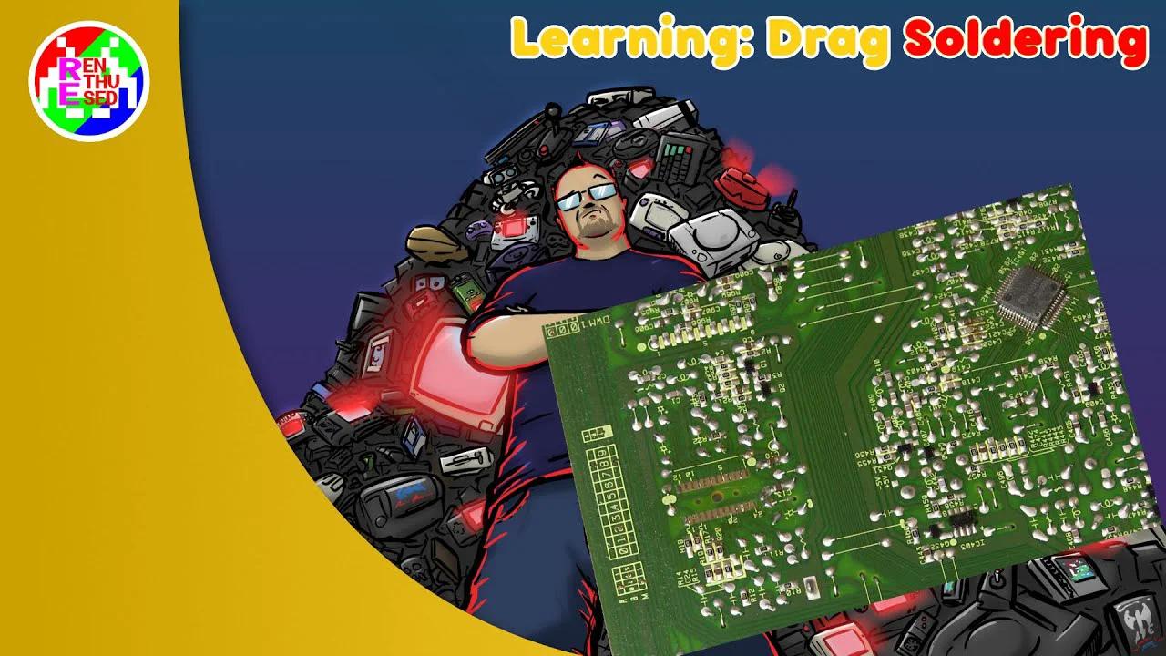 Learning: Drag Soldering