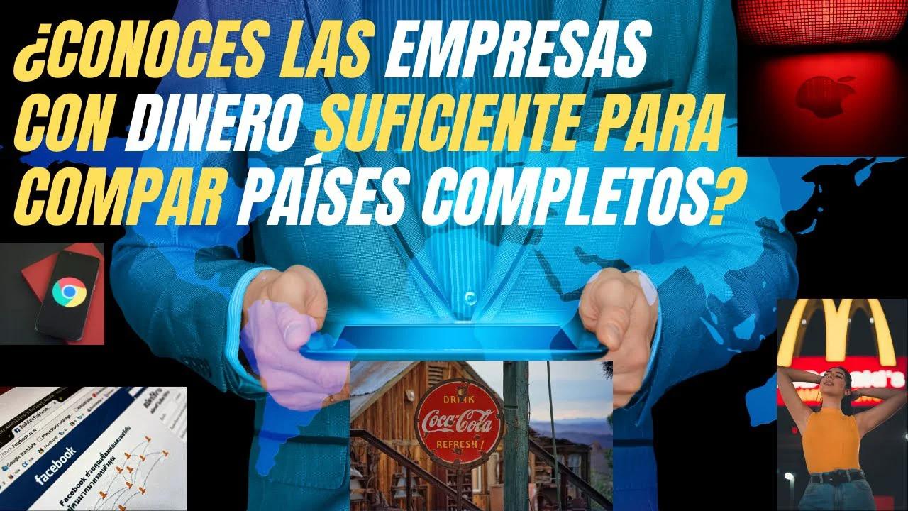 💸Las 10 Empresas Mas Ricas💰 y Poderosas Del Mundo 💸/ IMPERIOS MAS ...