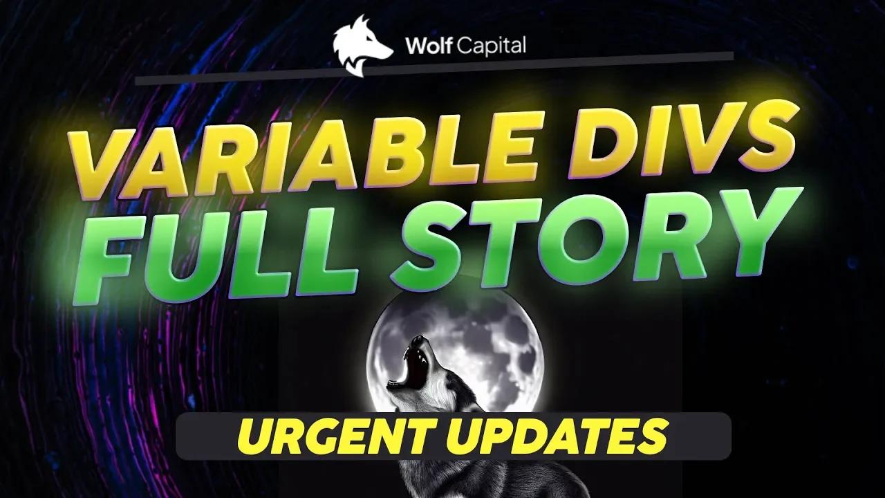Wolf Capital Variable Divs Announced - FULL STORY