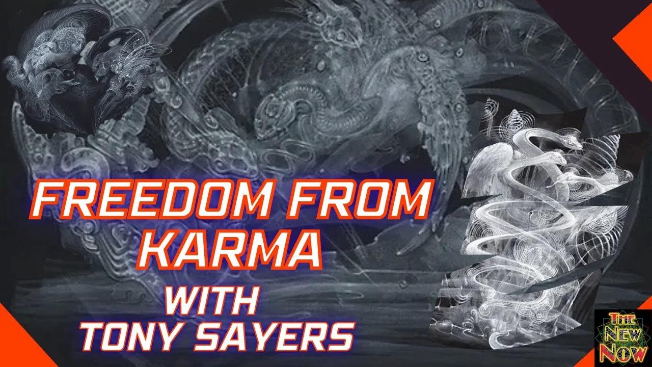 Freedom From Karma with Tony Sayers