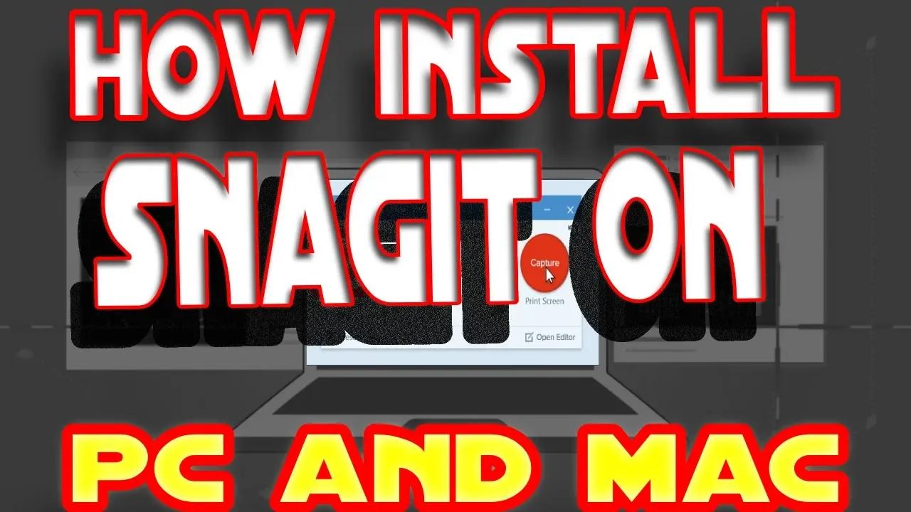 How To Install SNAGIT On Windows PC & Mac || Screen Recorder || 2021🔥🔥🔥🔥