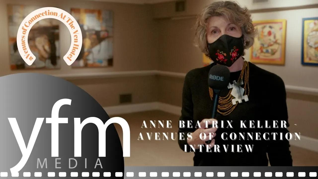 Anne Beatrix Keller - aVenues of Connection Interview at The Ven Hotel ...