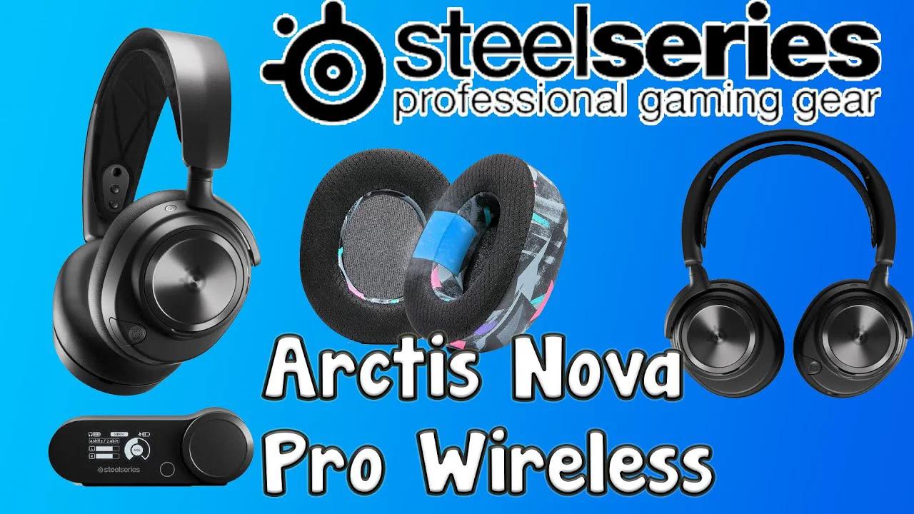 Steele Series Arctis Nova Pro: The Ultimate Wireless Gaming Headset