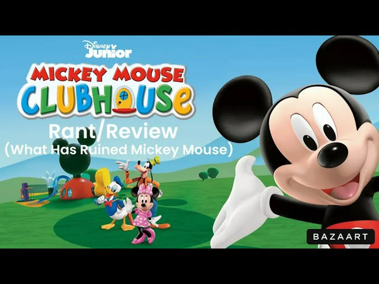 Mickey Mouse Clubhouse Rant/Review (What Has Ruined Mickey Mouse)