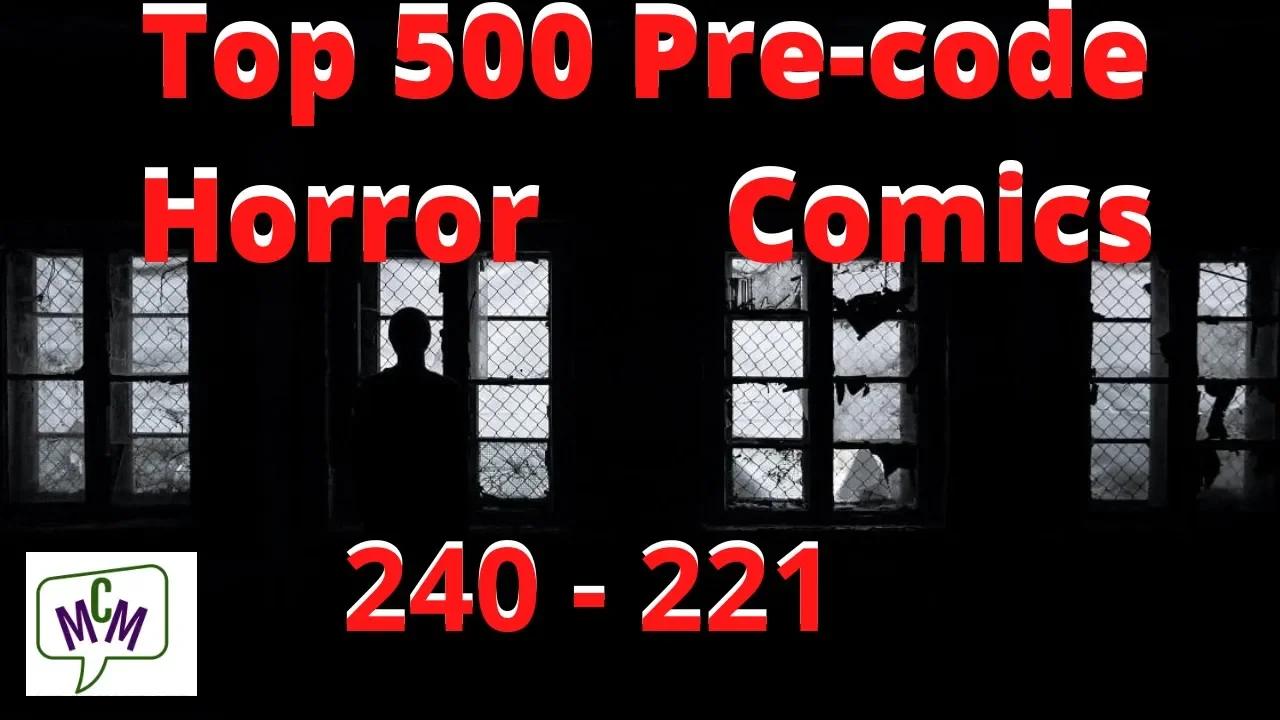 Top 500 Pre-Code Horror Comics Numbers 240 To 221 (ep 441)