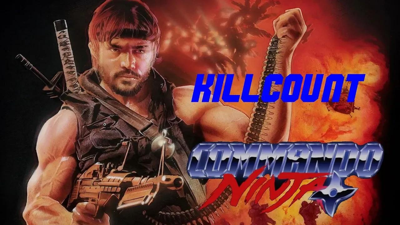 Commando Ninja (2018) Killcount