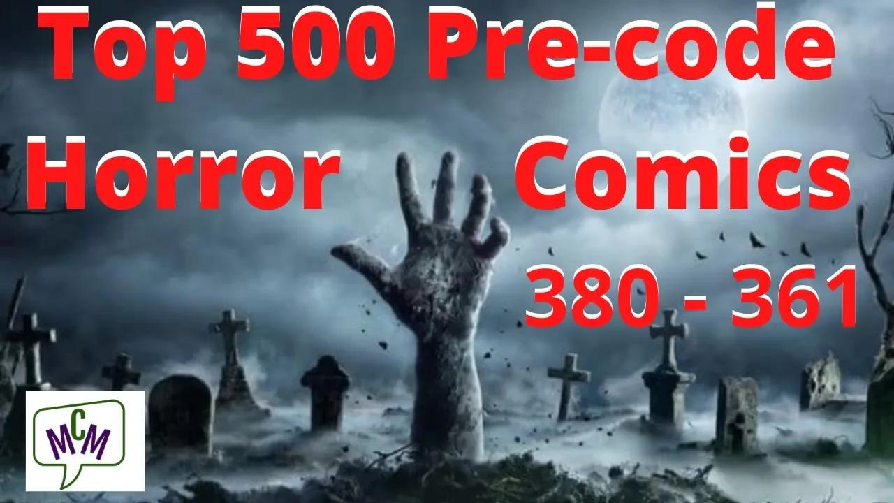 Top 500 Pre-code Horror Comics Numbers 380 To 361 (ep 419)