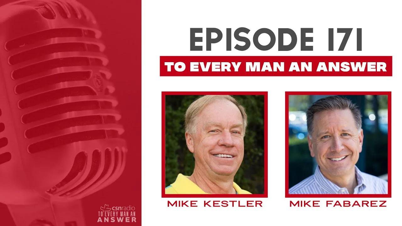 Episode 171 - Mike Fabarez and Mike Kestler on To Every Man An Answer