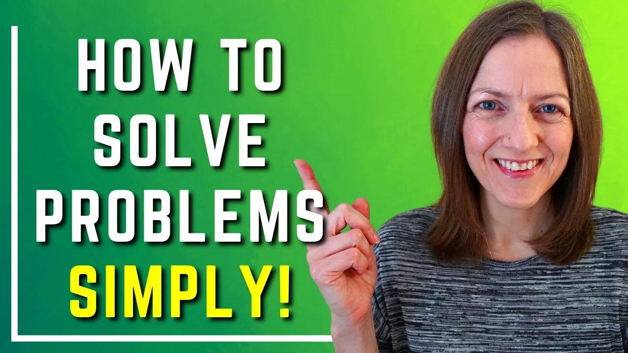 7 Simple Steps to Problem Solving