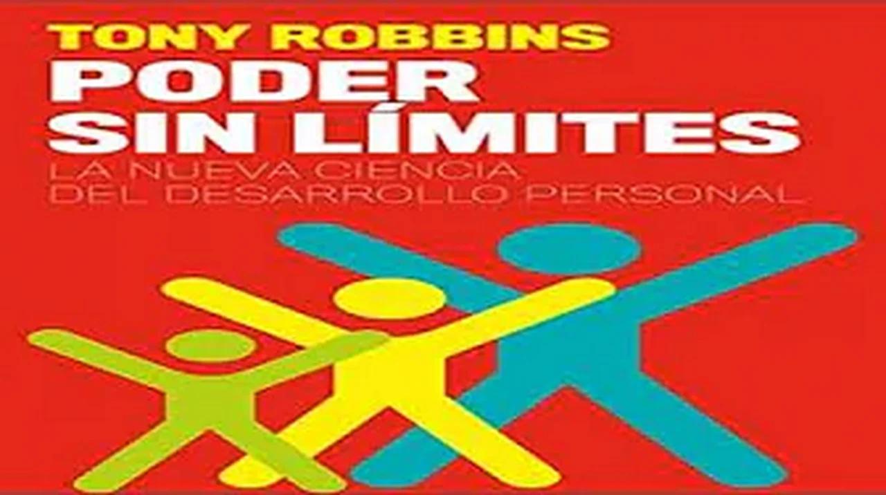 Resumen del libro Poder sin limites (Anthony J. Robbins)