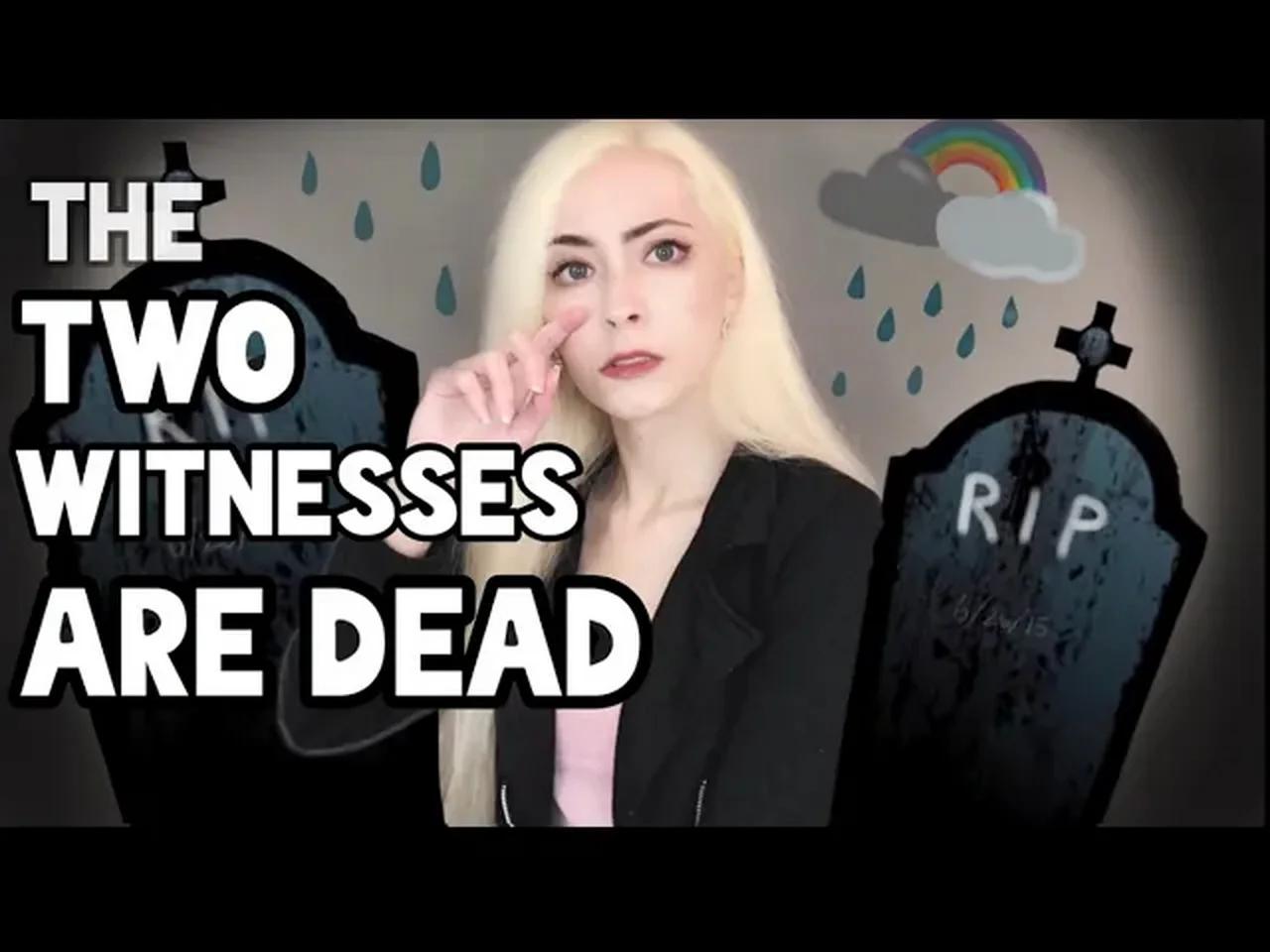 The Two Witnesses Are Dead?