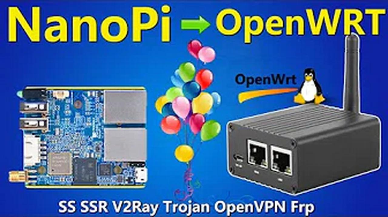 NanoPi R1升级最新OpenWRT软路由器系统固件，SS SSR V2ray Trojan节点链接快速添加导入，用NanoPi轻松科学上网访问海外网站
