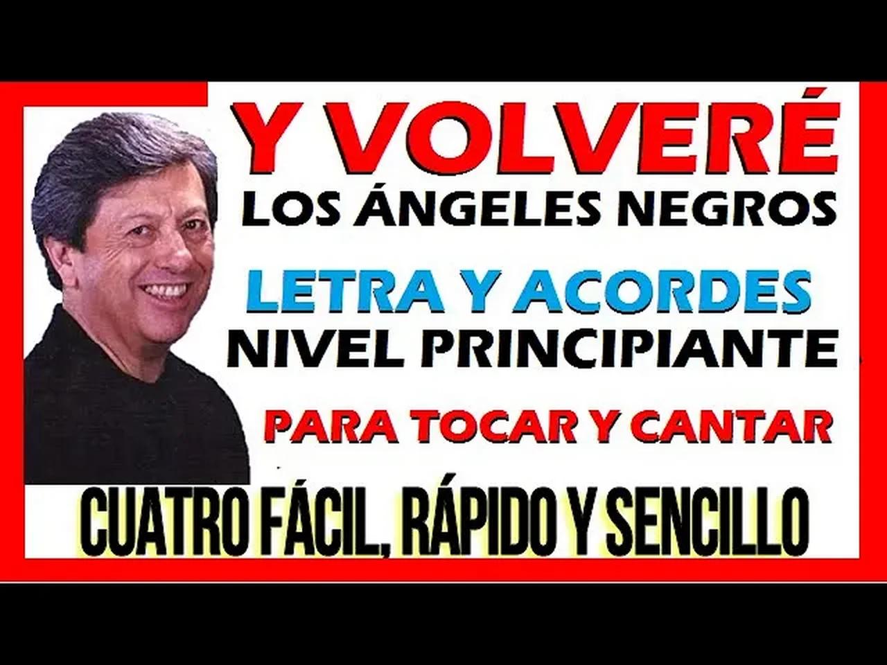 Y VOLVERÉ Los Ángeles Negros. Letra y Acordes para cantar. Tutorial ...