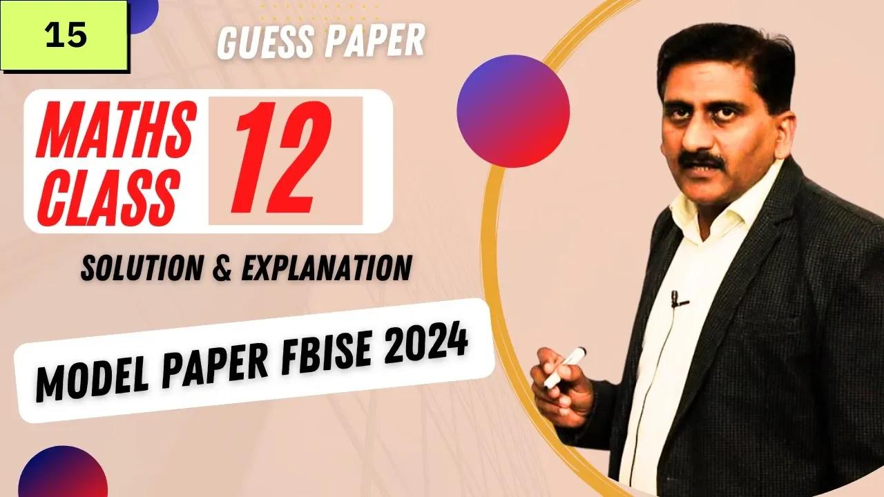 Federal Board Model Paper Maths 2024 Class 12 section b Q. 2 part 9